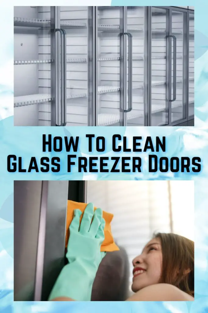 How To Clean Inside Of Glass Freezer Doors | Shiny Clean Kitchen